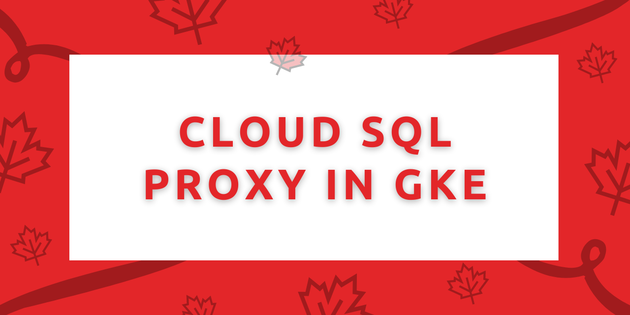 Cloud SQL Proxy in GKE - A Complete Guide | DigitalOcean